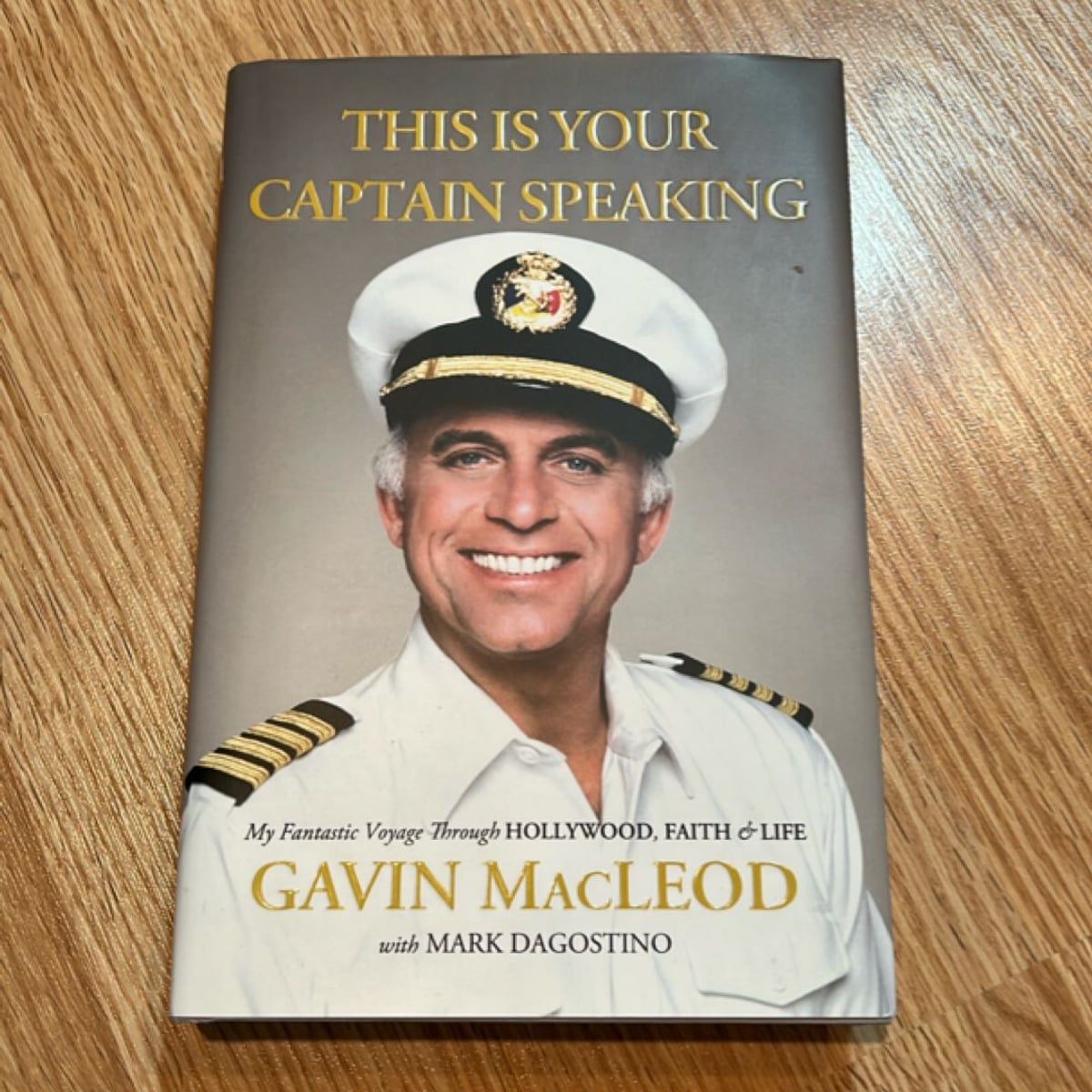 This Is Your Captain Speaking by Gavin MacLeod, Mark Dagostino