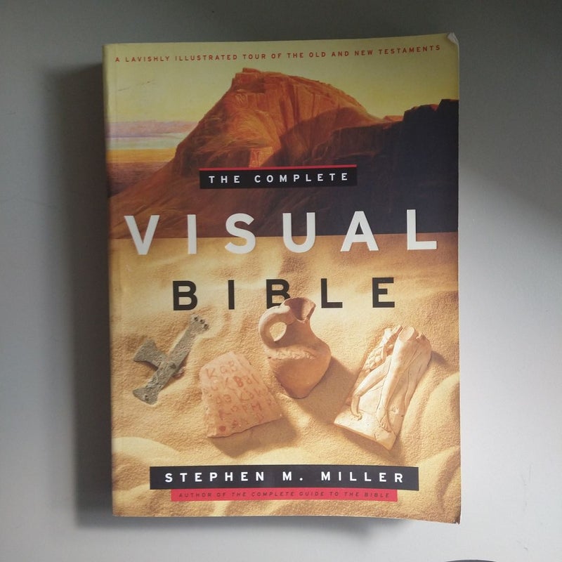 The Complete Visual Bible by Stephen M. Miller