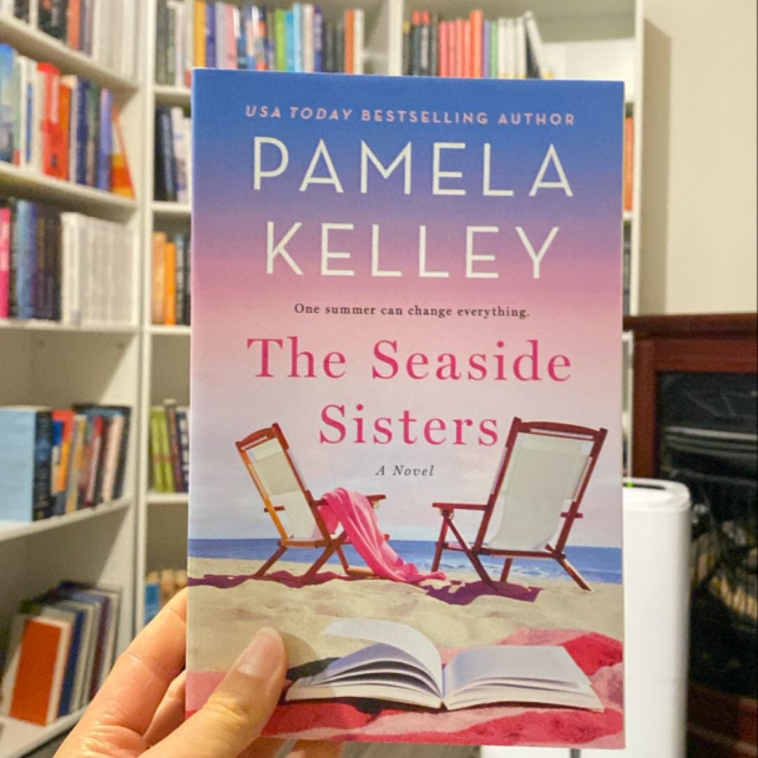 The Seaside Sisters by Pamela M. Kelley