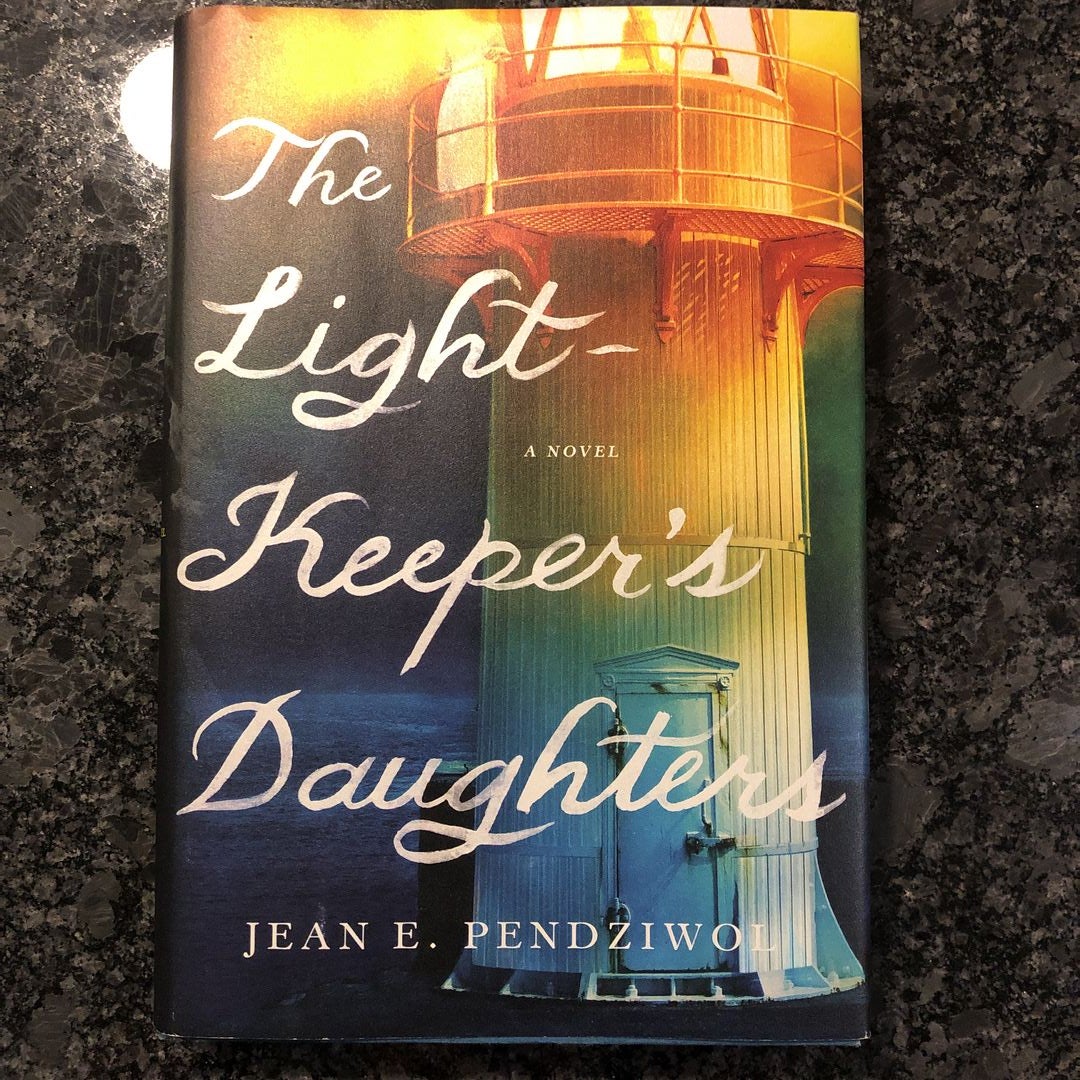 The Lightkeeper's Daughters by Jean E. Pendziwol
