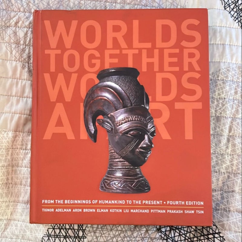 Worlds Together, Worlds Apart - a History of the World, Volume 1 by ...
