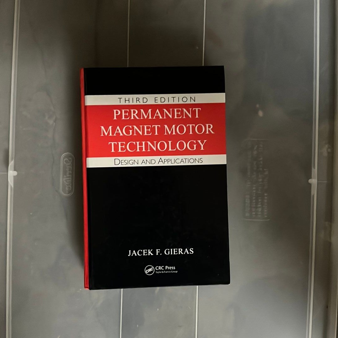 Permanent Magnet Motor Technology by Jacek F. Gieras