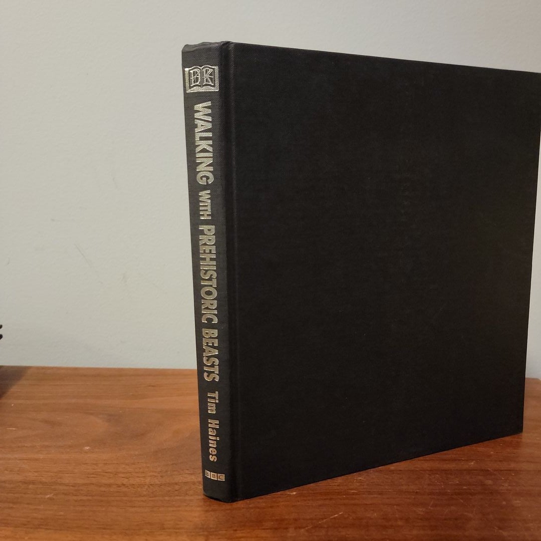 Walking with Prehistoric Beasts by Timothy D. Haines, Daren Horley