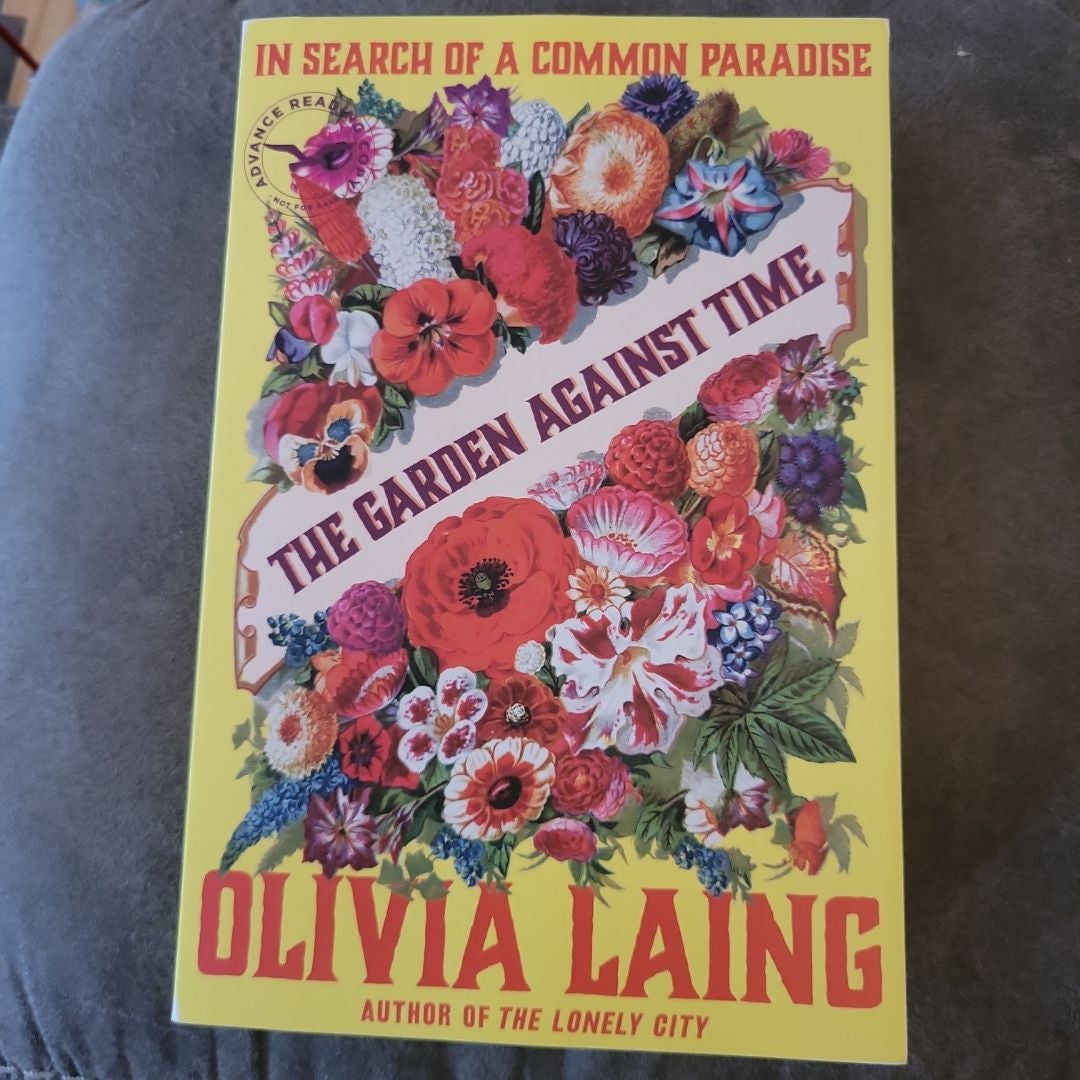 The Garden Against Time by Olivia Laing