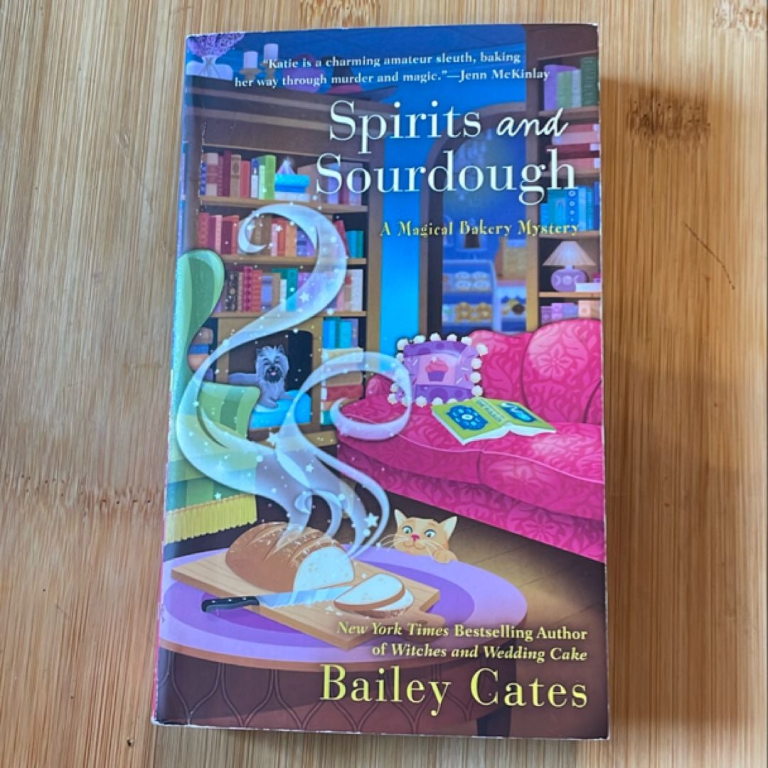 Spirits and Sourdough by Bailey Cates