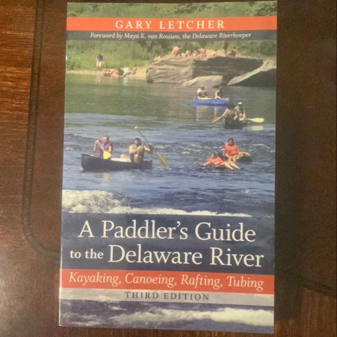 A Paddler's Guide to the Delaware River by Gary Letcher, Maya K. van Rossum