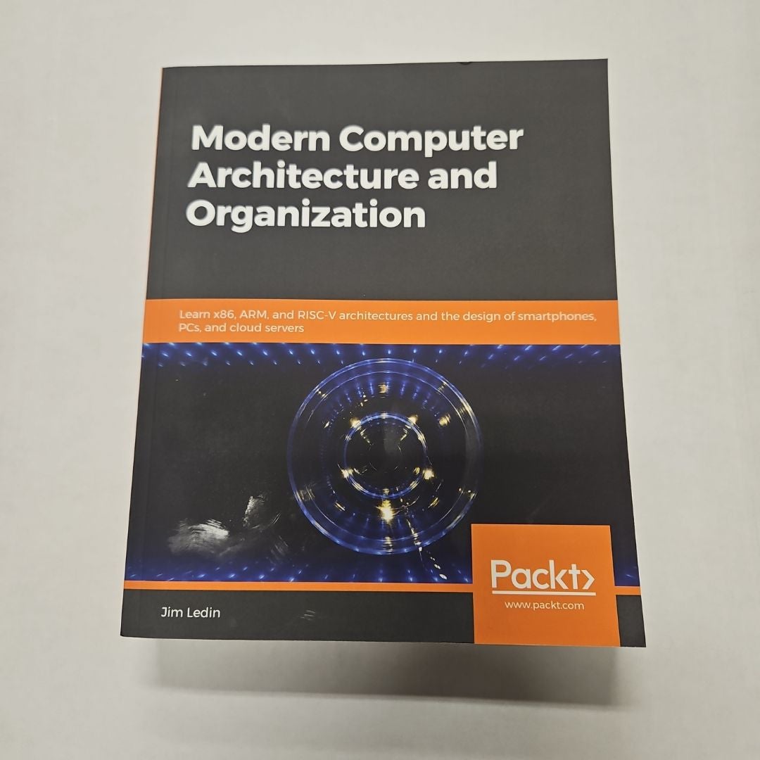 Modern Computer Architecture and Organization by Jim Ledin