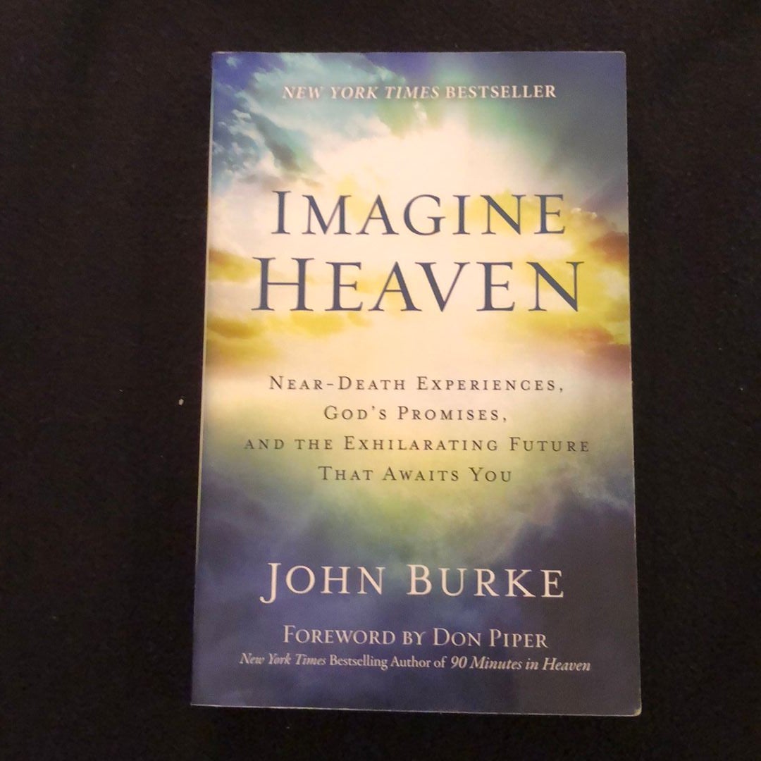 Imagine Heaven by John Burke, Don Piper