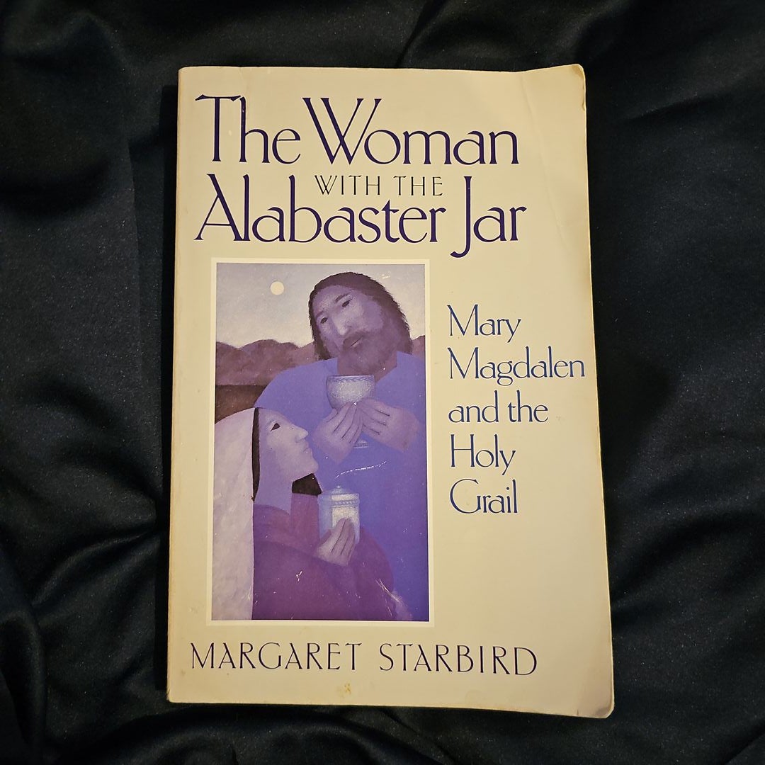 The Woman with the Alabaster Jar by Margaret Starbird