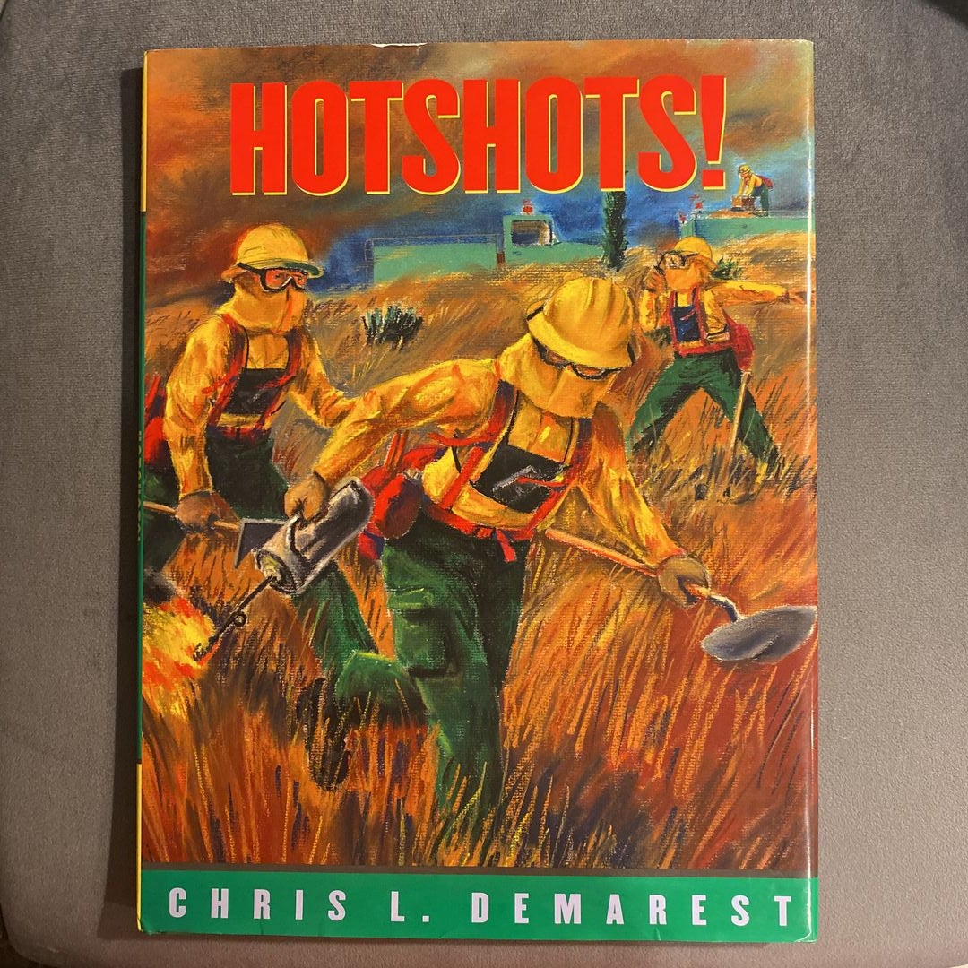 Hotshots! by Chris Demarest, Hardcover | Pangobooks