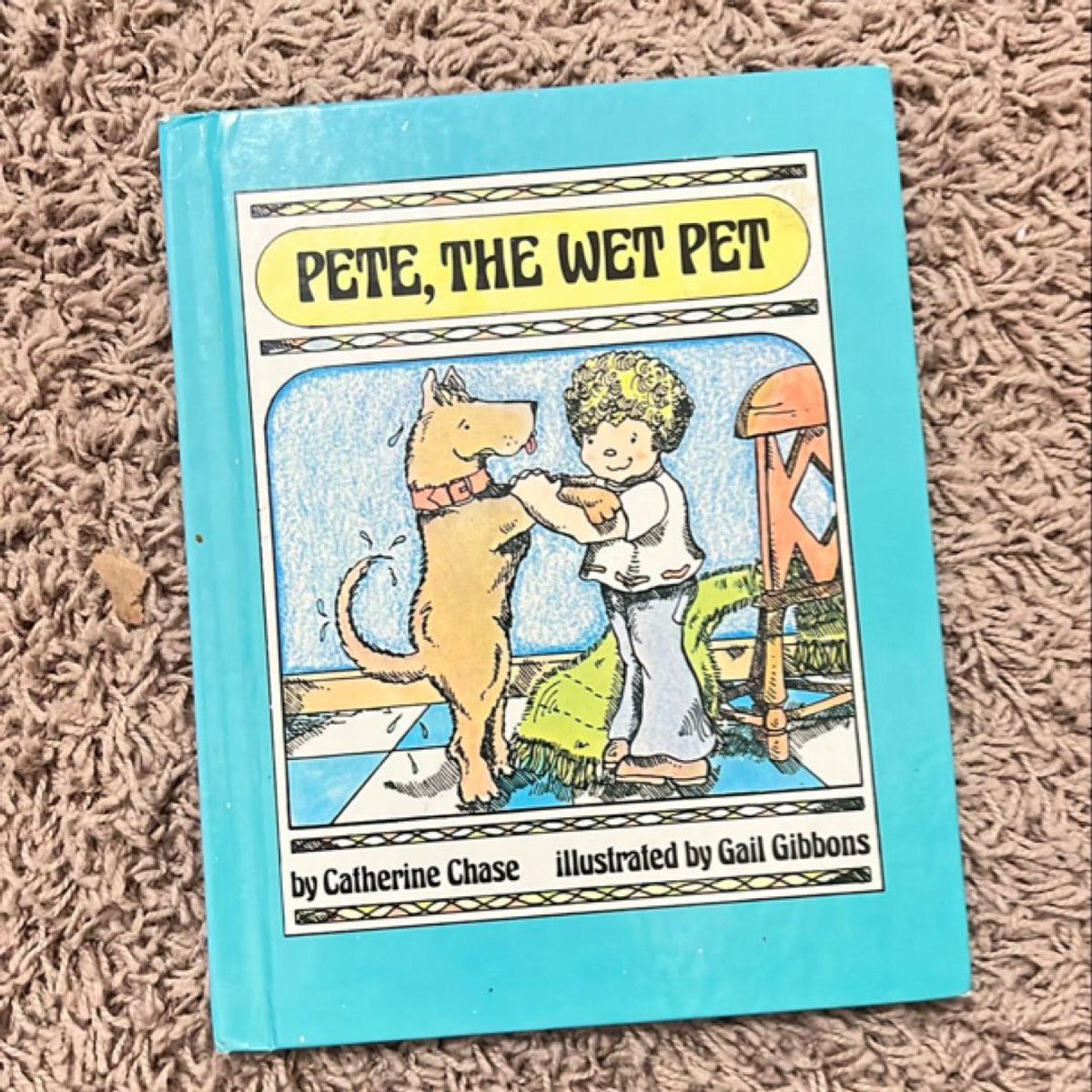 Pete, the Wet Pet by Catherine Chase