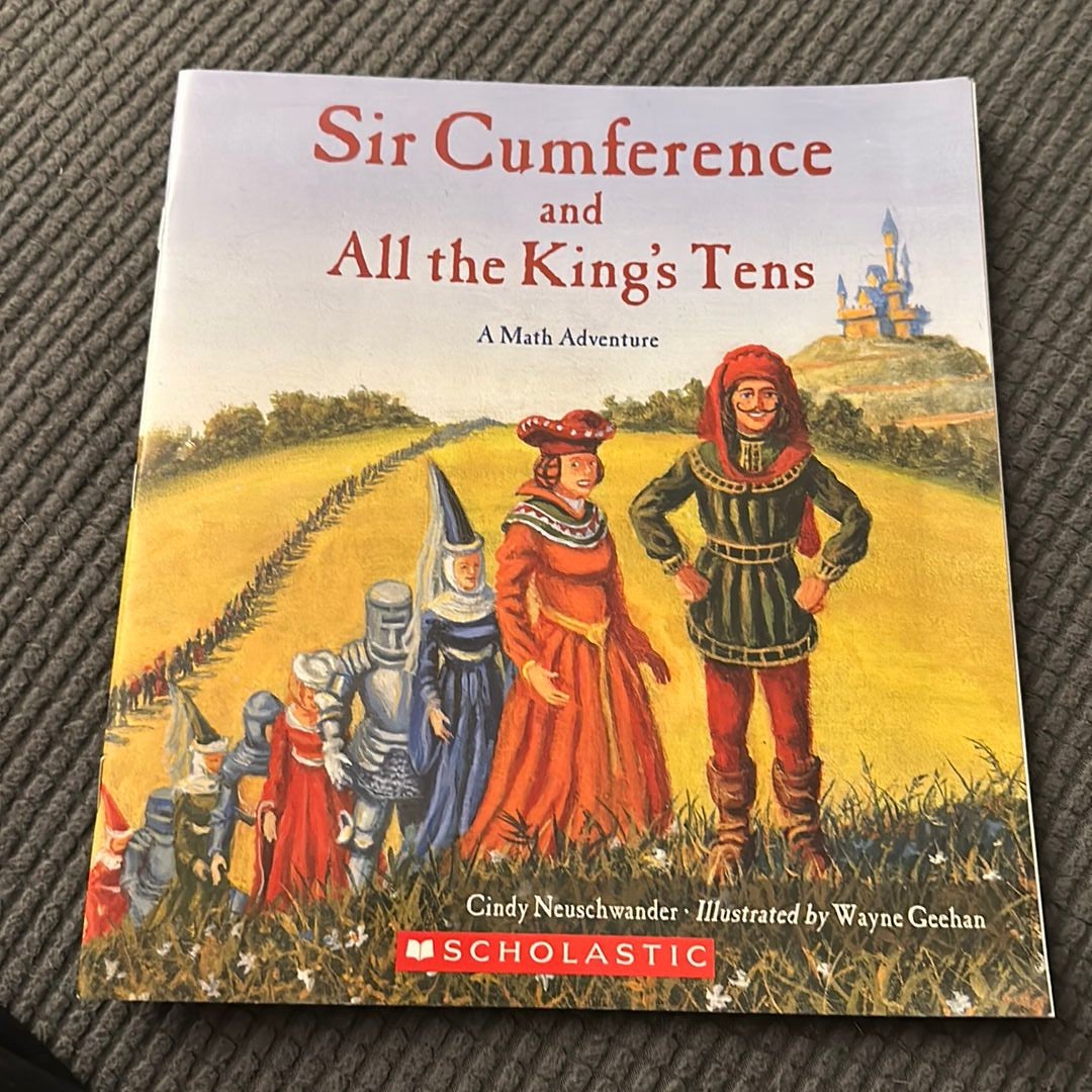 Sir Cumference and the King’s Tens by Cindy Neuschwander, Paperback ...