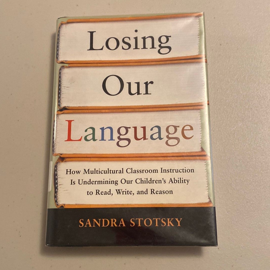 Losing Our Language by Sandra Stotsky