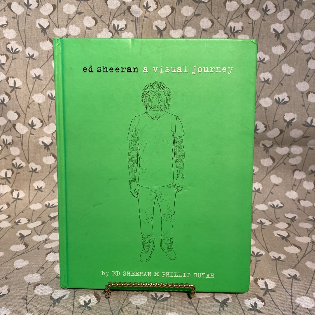 Ed Sheeran: a Visual Journey by Ed Sheeran, Phillip Butah