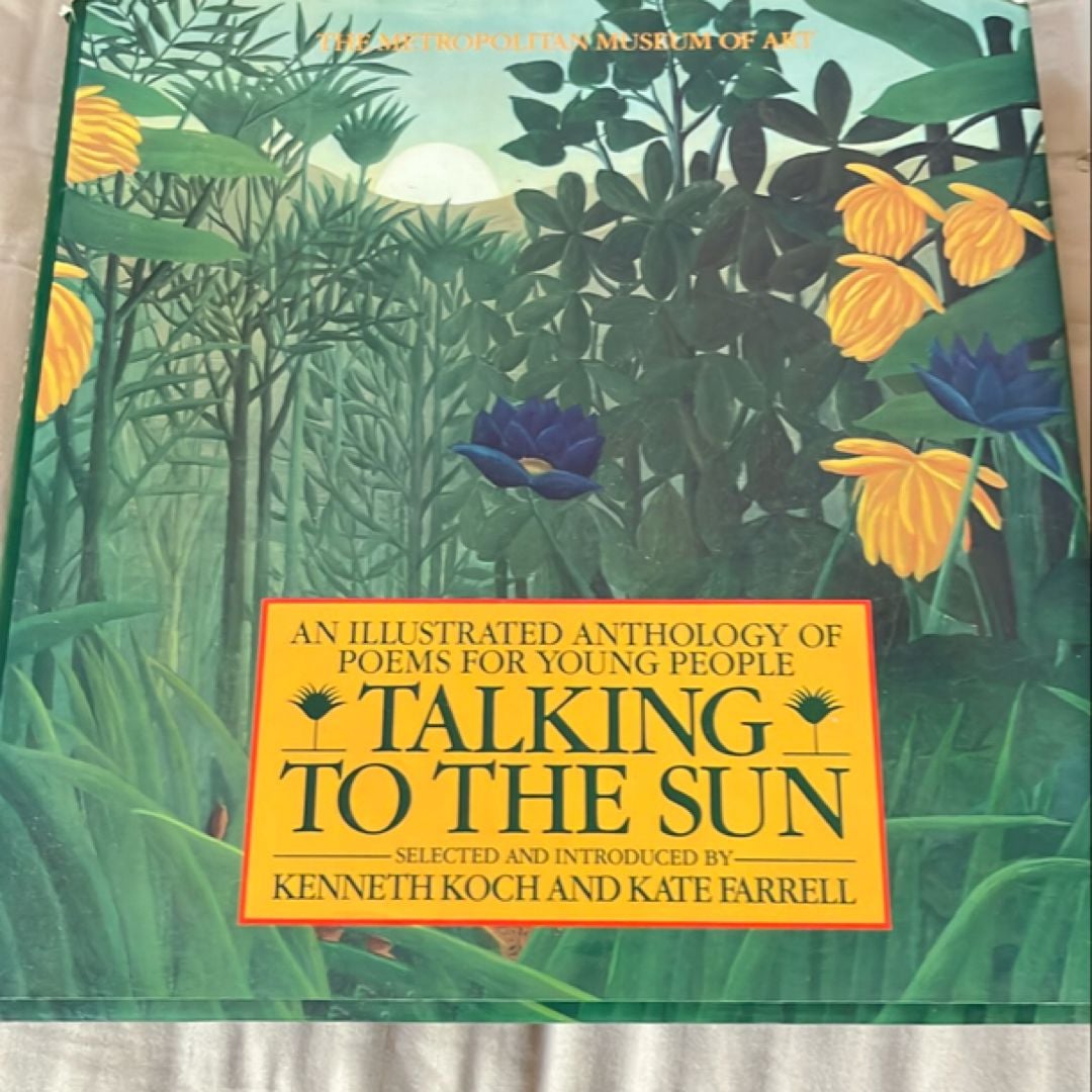 Talking to the Sun by Kenneth Koch and Kate Farrell, Hardcover | Pangobooks