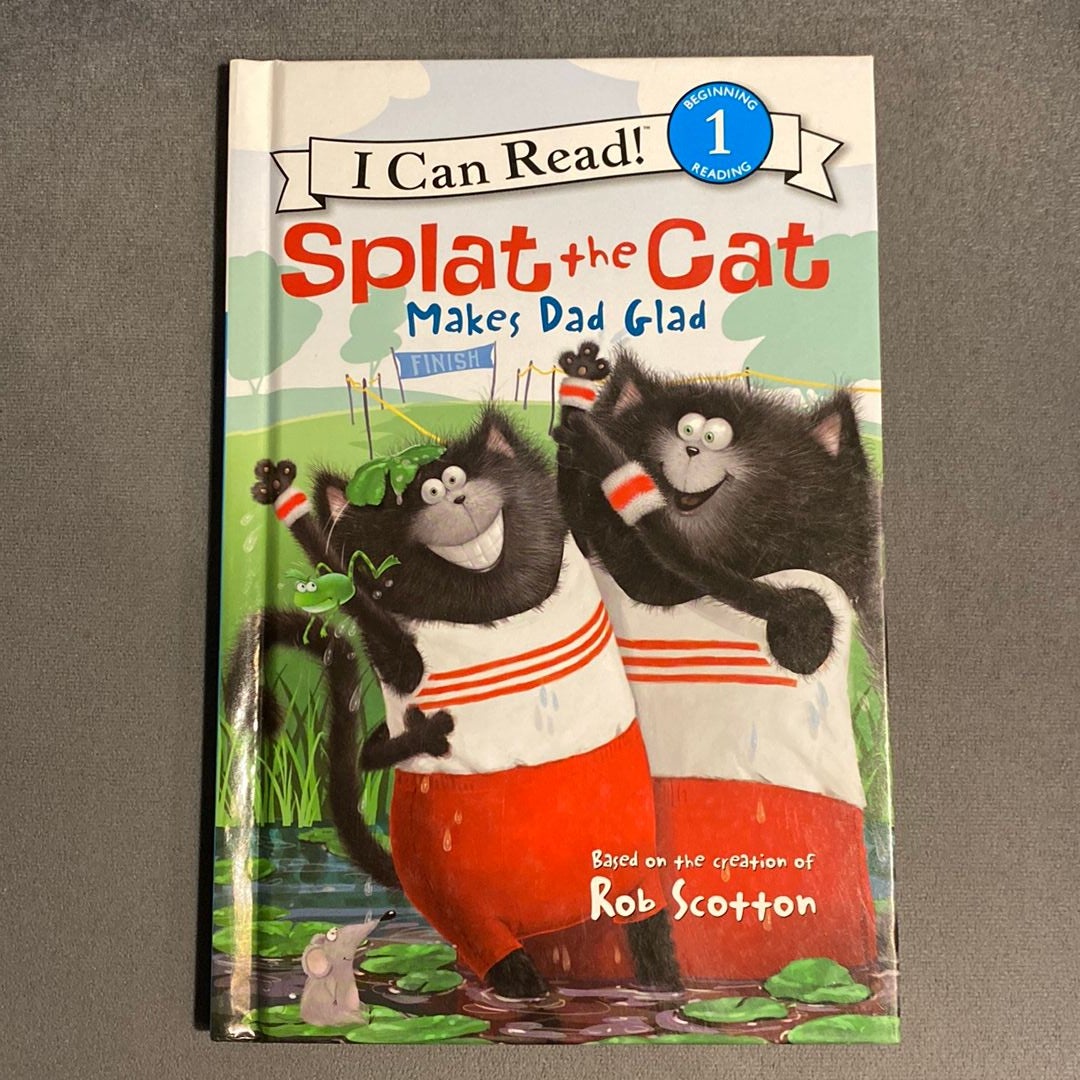 Splat the Cat Makes Dad Glad by Rob Scotton