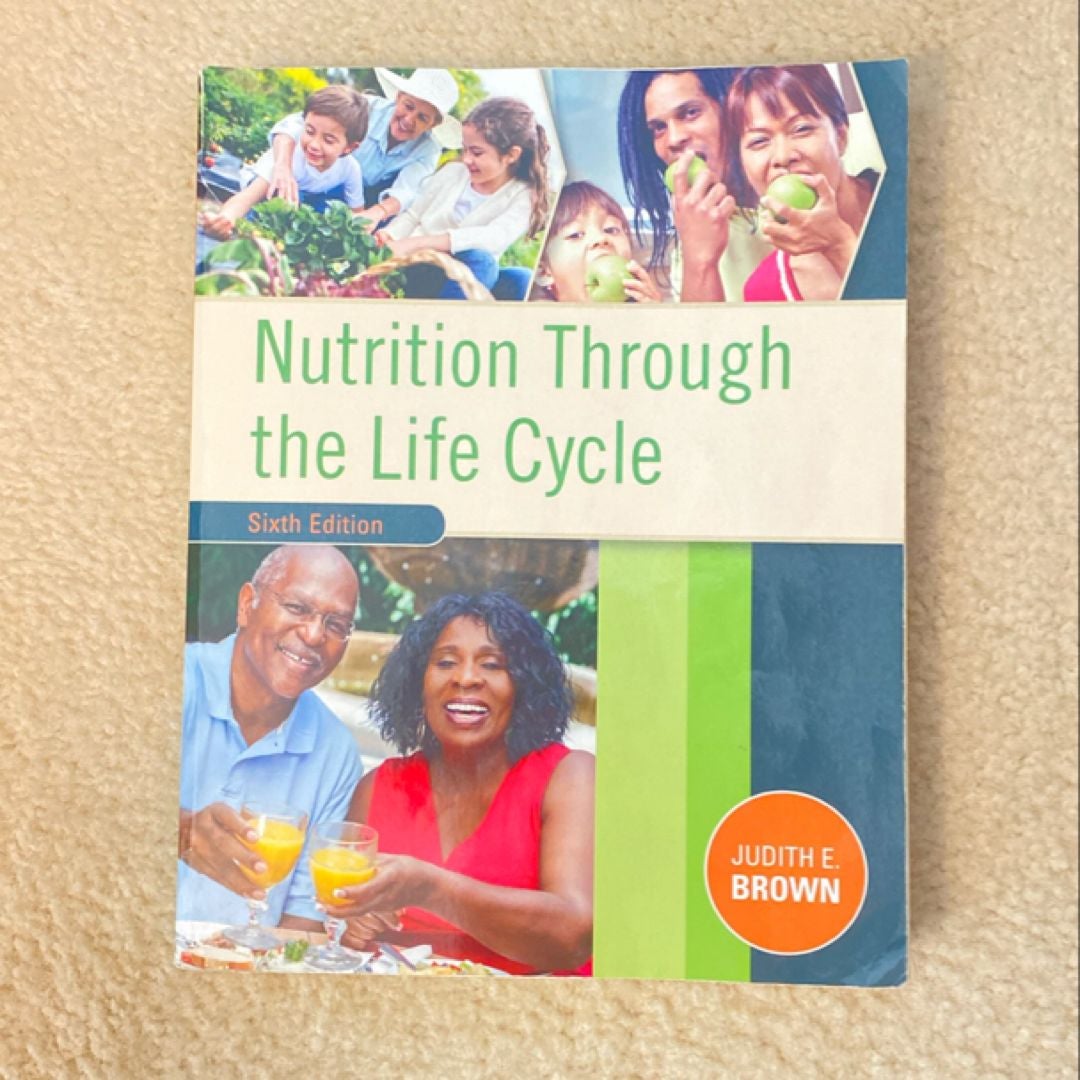 Nutrition Through the Life Cycle by Judith Brown, Janet Isaacs, Bea ...