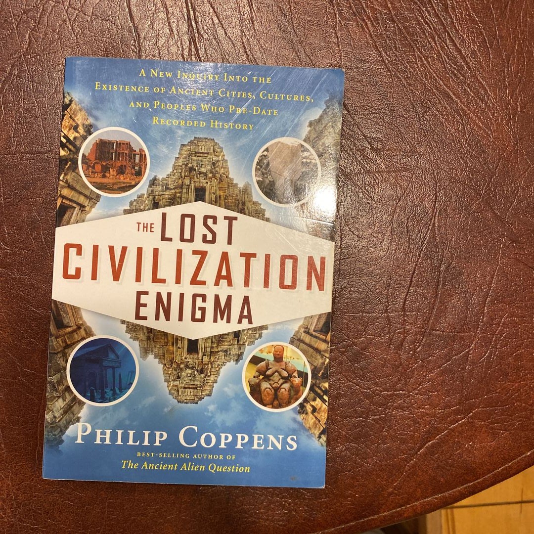 The Lost Civilization Enigma by Philip Coppens