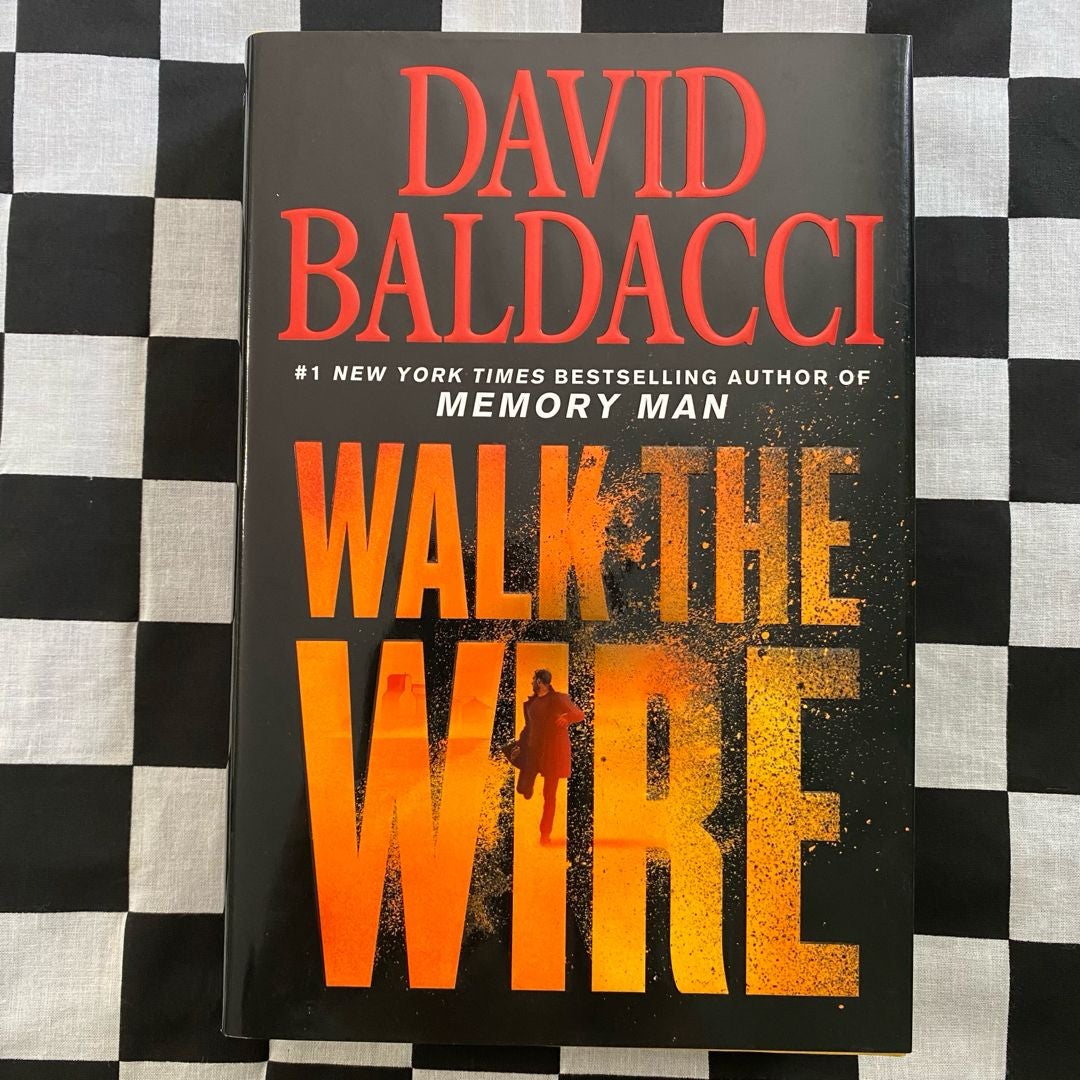 Walk the Wire by David Baldacci
