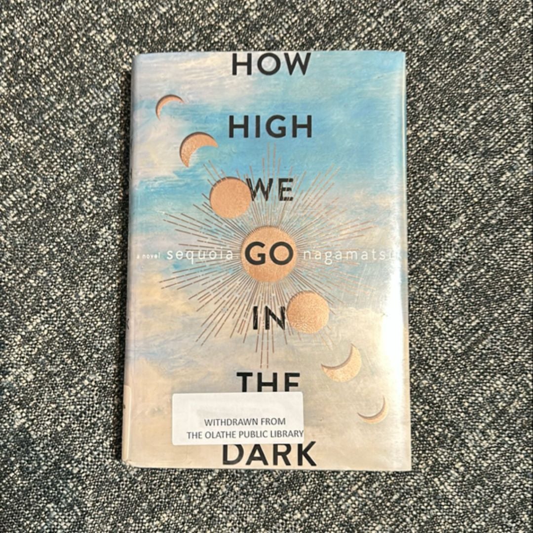 How High We Go in the Dark by Sequoia Nagamatsu