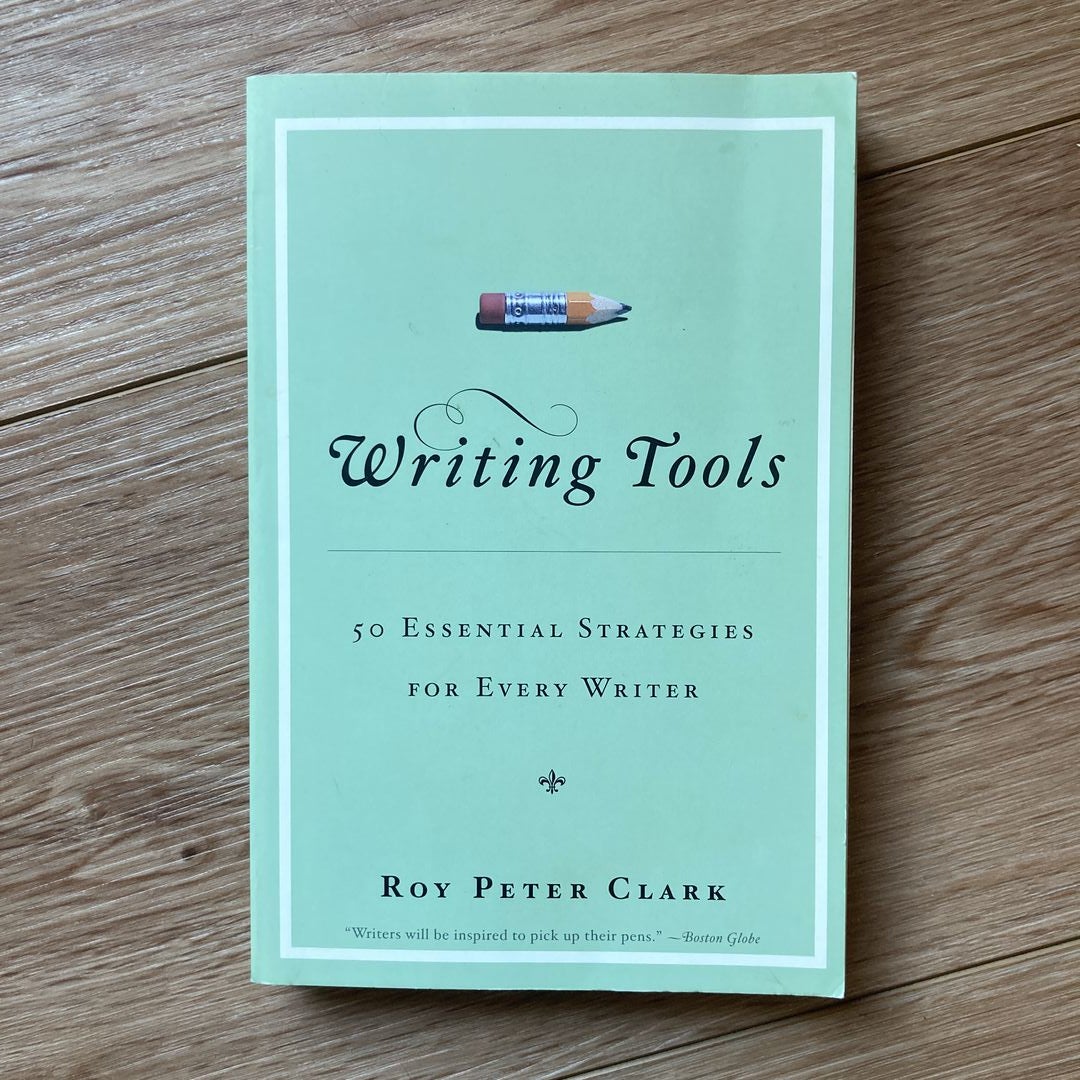 Writing Tools (10th Anniversary Edition) by Roy Peter Clark