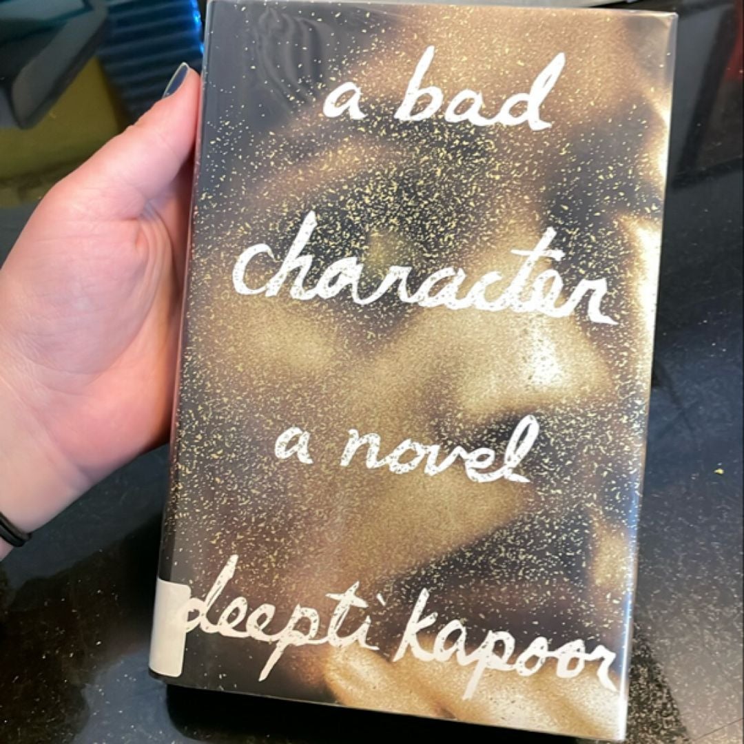 A Bad Character by Deepti Kapoor, Hardcover | Pangobooks