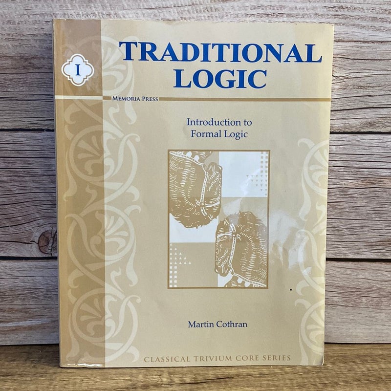 Traditional Logic I by Martin Cothran, Paperback | Pangobooks
