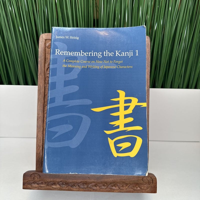 Remembering the Kanji 1 Remembering the Kanji 1