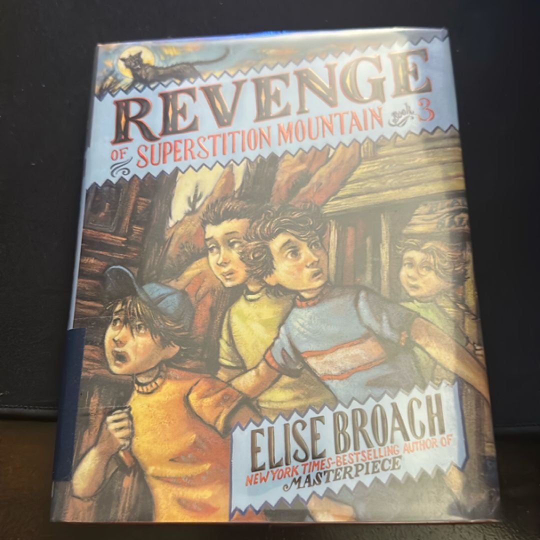 Revenge of Superstition Mountain by Elise Broach
