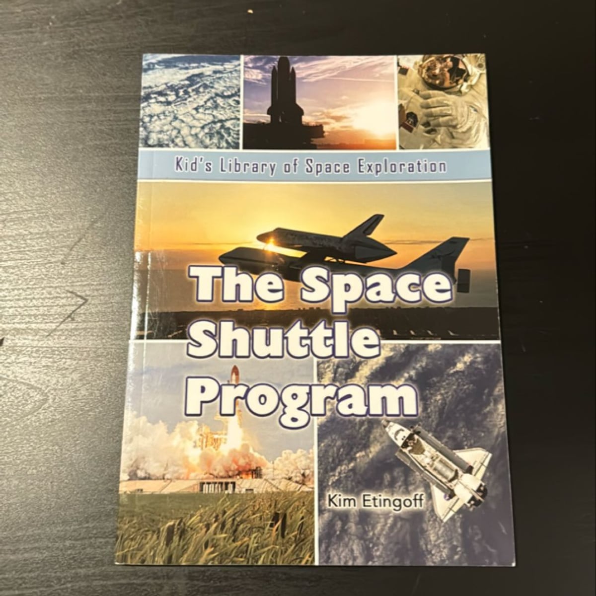 The Space Shuttle Program by Kim Etingoff
