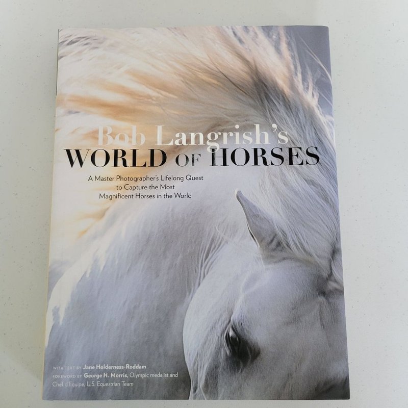Bob Langrish's World of Horses by Bob Langrish, Jane Holderness-Roddam ...