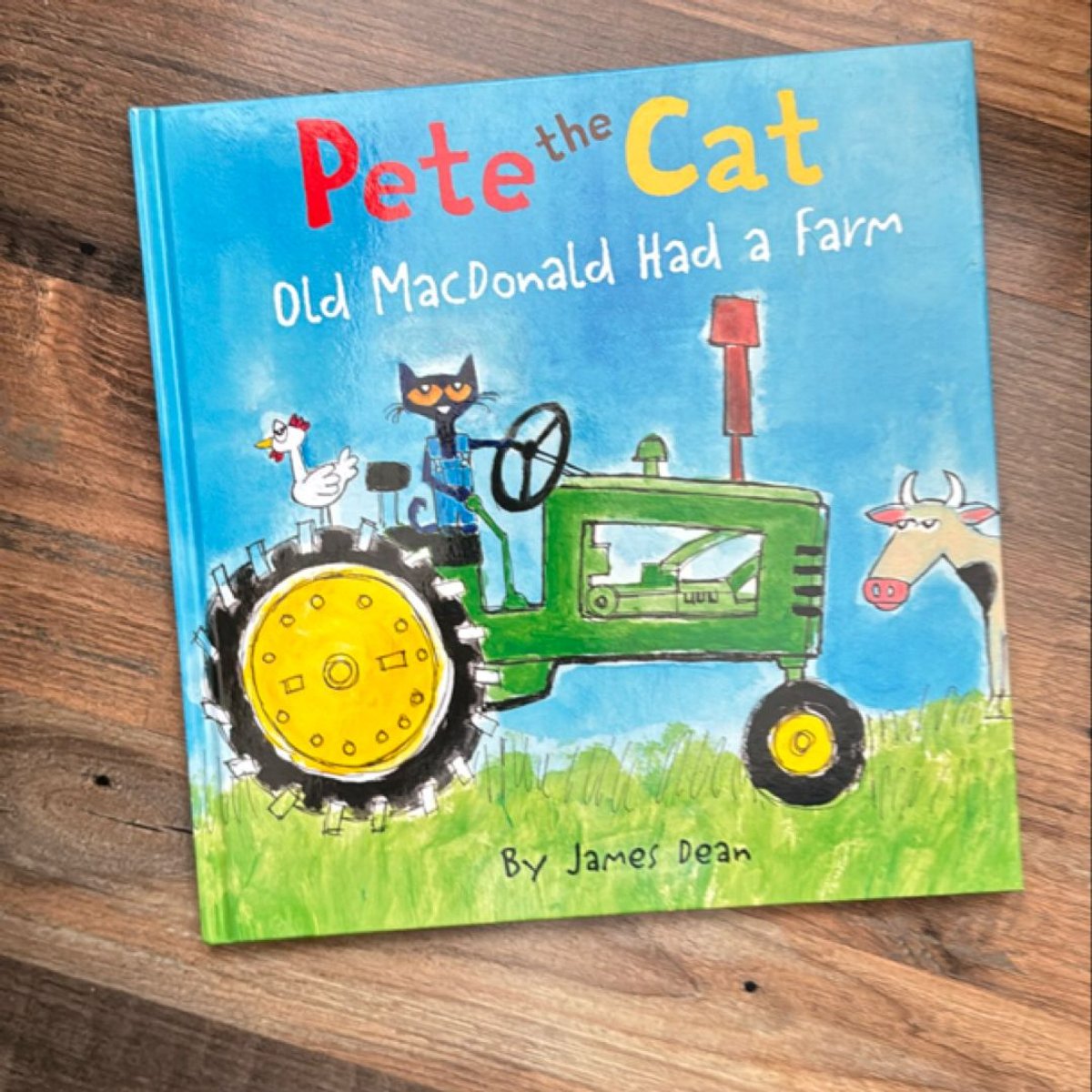 Pete the Cat: Old MacDonald Had a Farm by Kimberly Dean