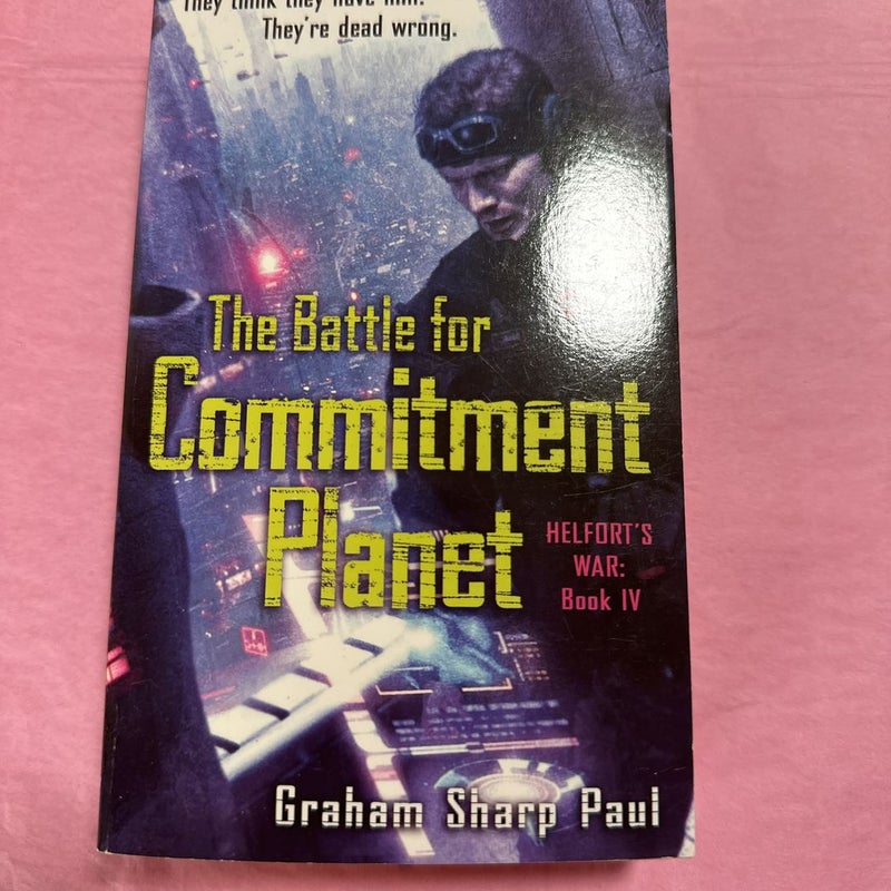 Helfort's War Book 4: the Battle for Commitment Planet by Graham Sharp Paul