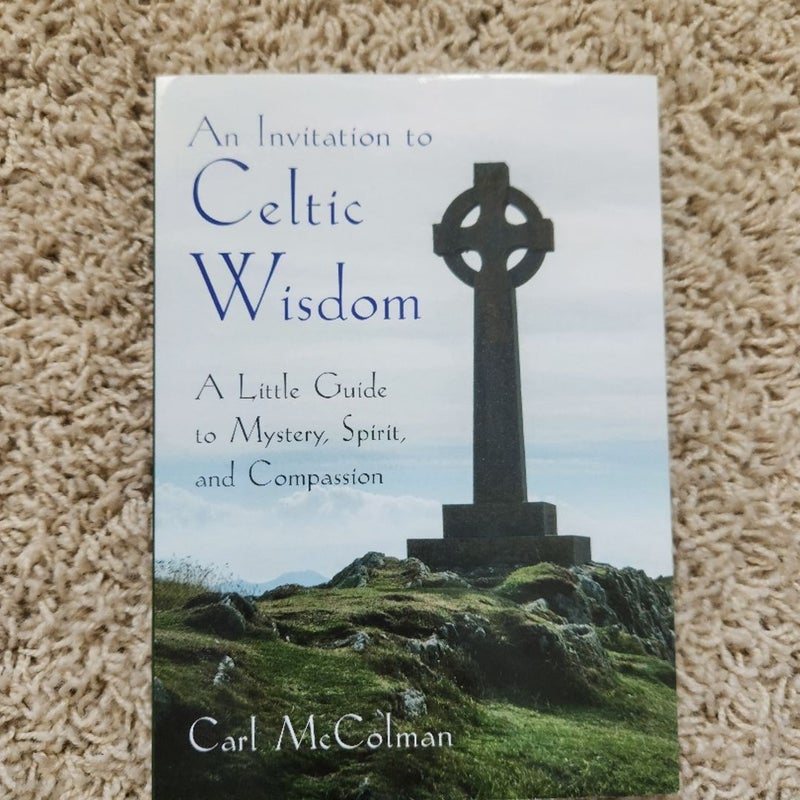 An Invitation to Celtic Wisdom by Carl McColman