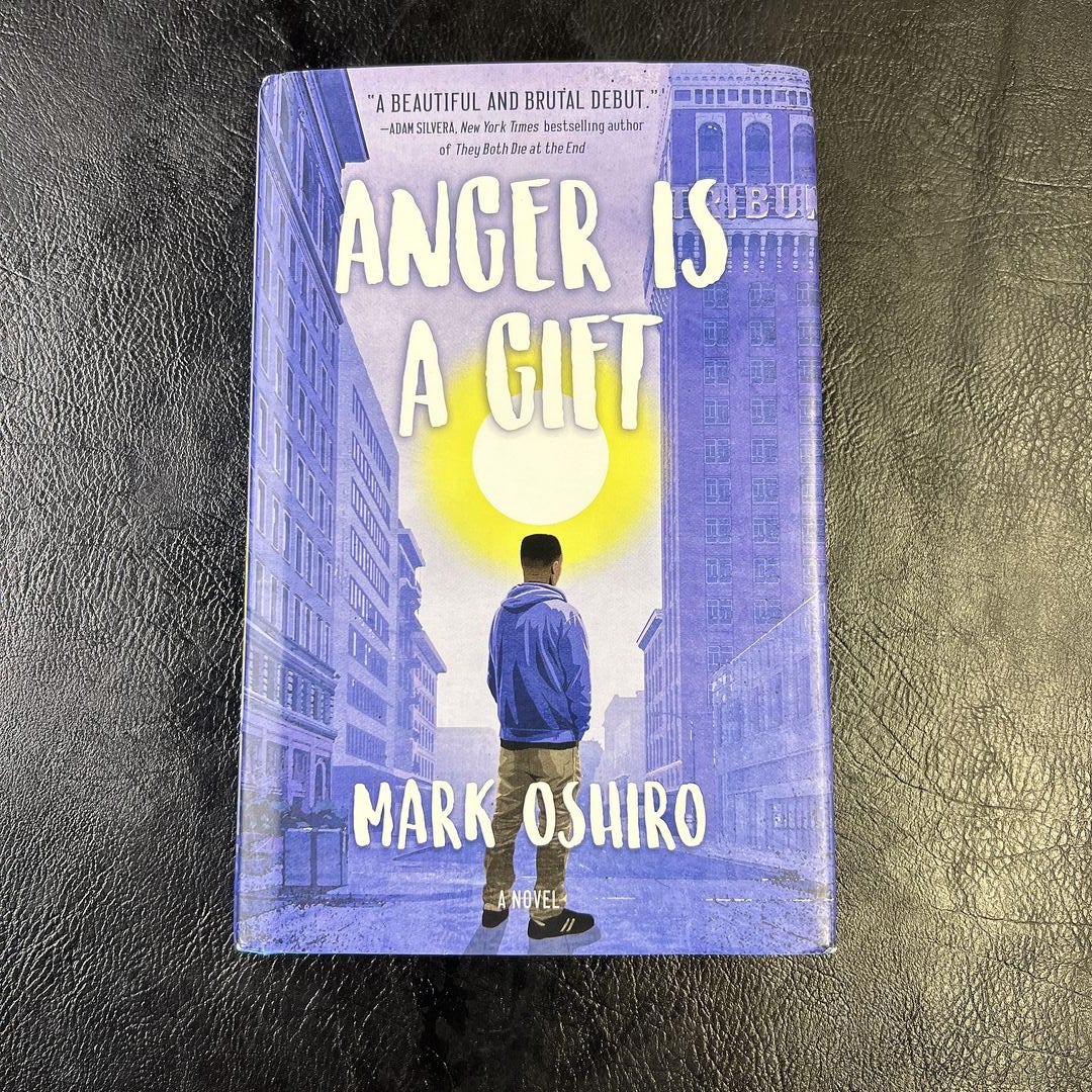 Anger Is a Gift by Mark Oshiro