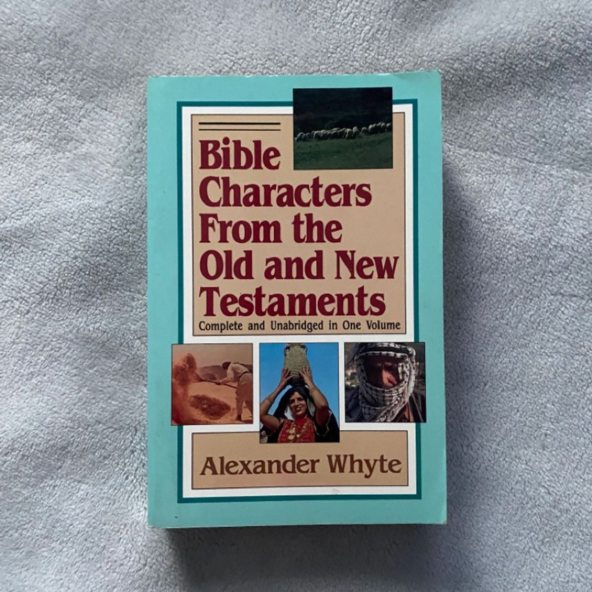 Bible Characters from the Old and New Testaments by Alexander Whyte