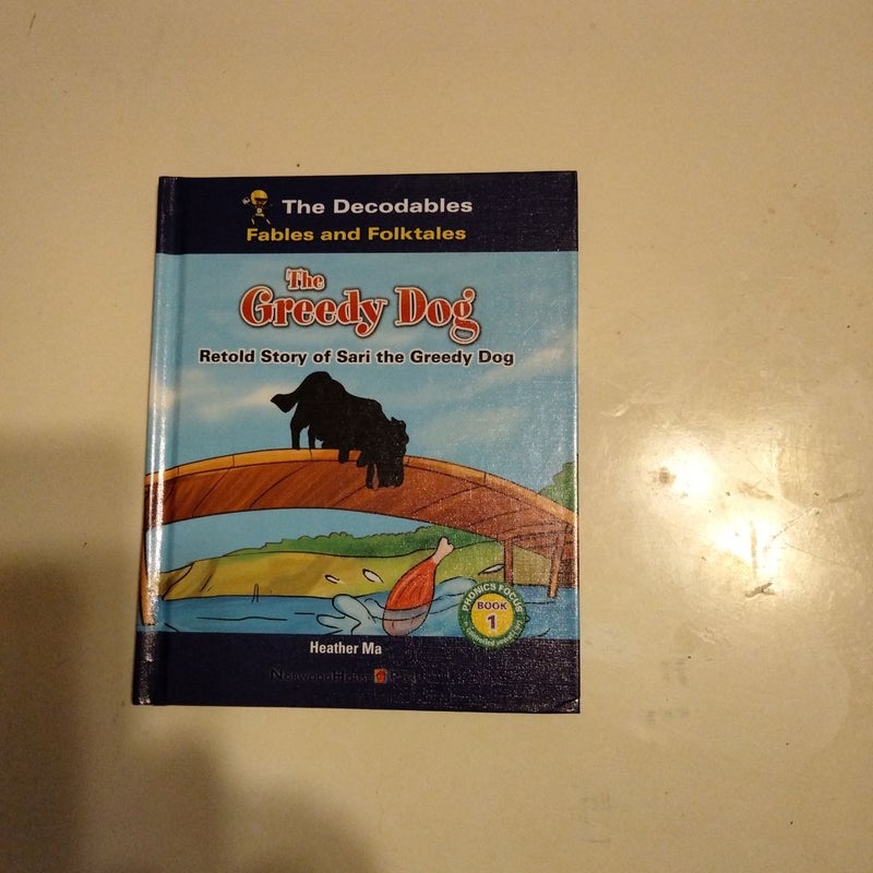 The Greedy Dog by Heather Ma