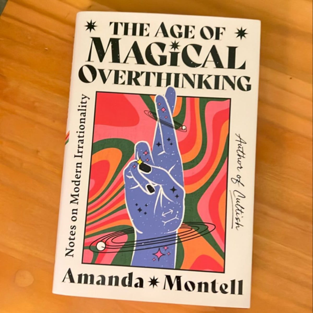 The Age of Magical Overthinking by Amanda Montell