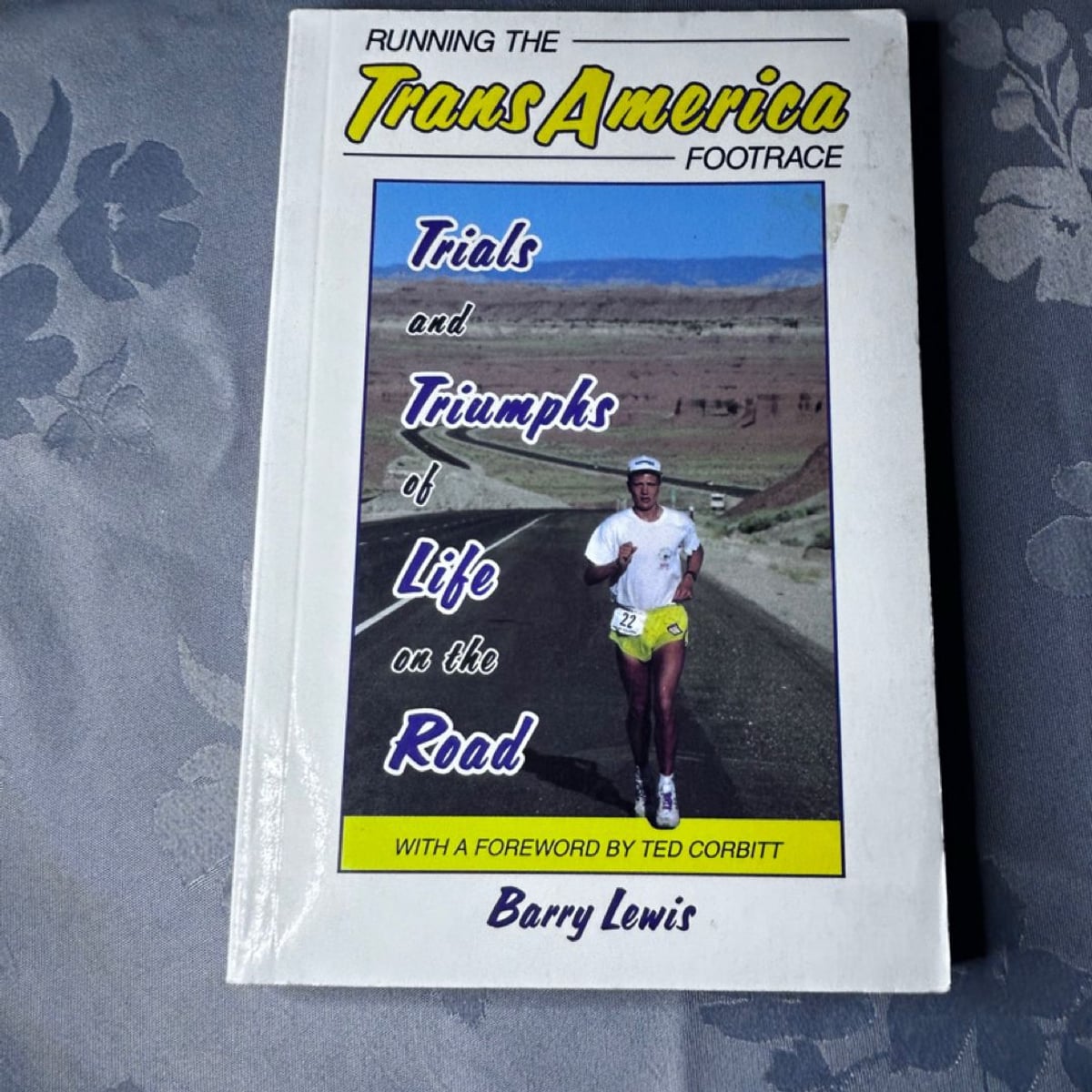 Running the Trans America Footrace by Barry Lewis, Ted Corbitt