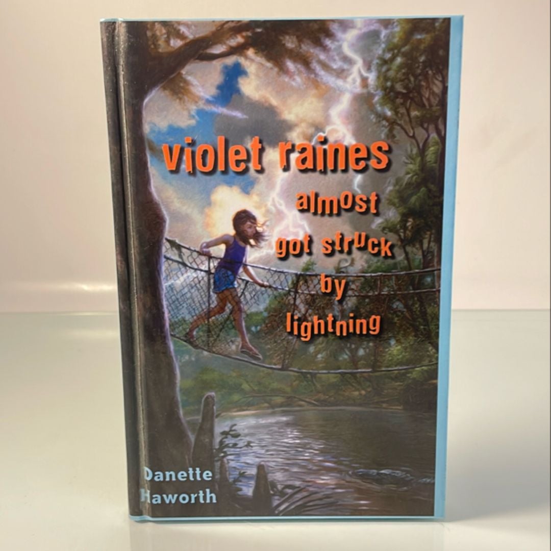 Violet Raines Almost Got Struck by Lightning by Danette Haworth Hardcover V Good by Danette ...