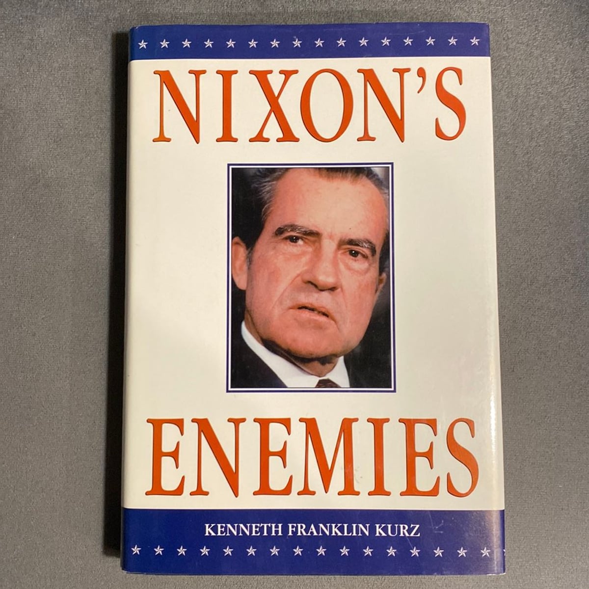 Nixon's Enemies by Kenneth F. Kurz