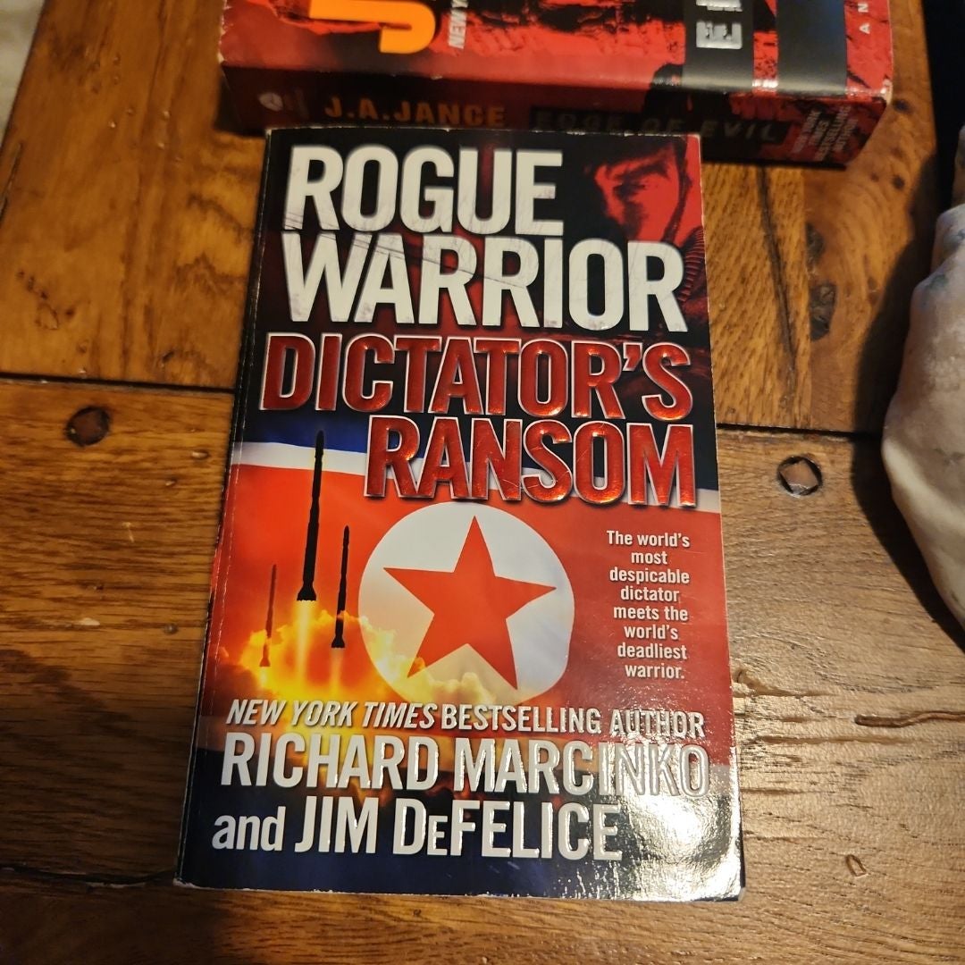 Rogue Warrior: Dictator's Ransom by Richard Marcinko, Jim DeFelice