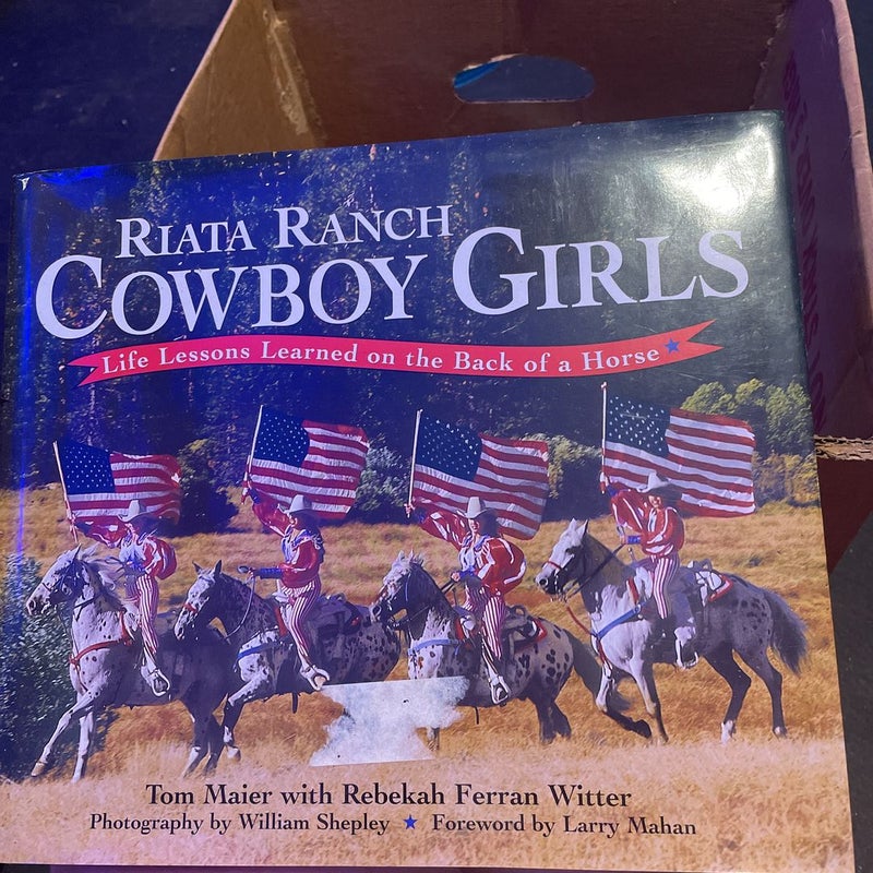 Riata Ranch Cowboy Girls by Tom Maier, Rebekah Ferran Witter, Larry P ...