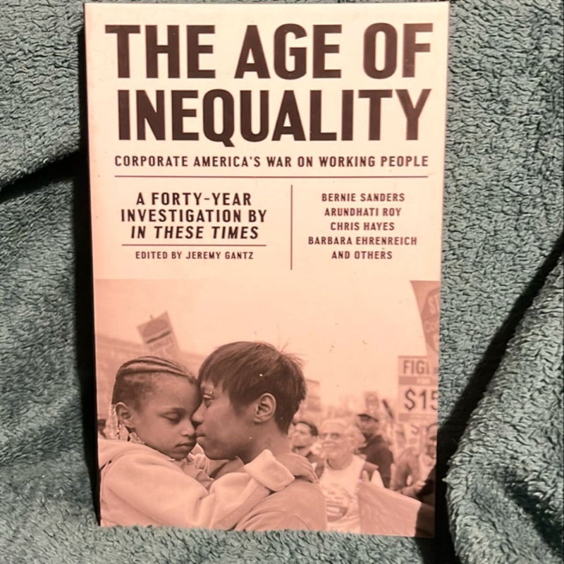 The Age of Inequality by Jeremy Gantz, Bernie Sanders, Arundhati Roy ...