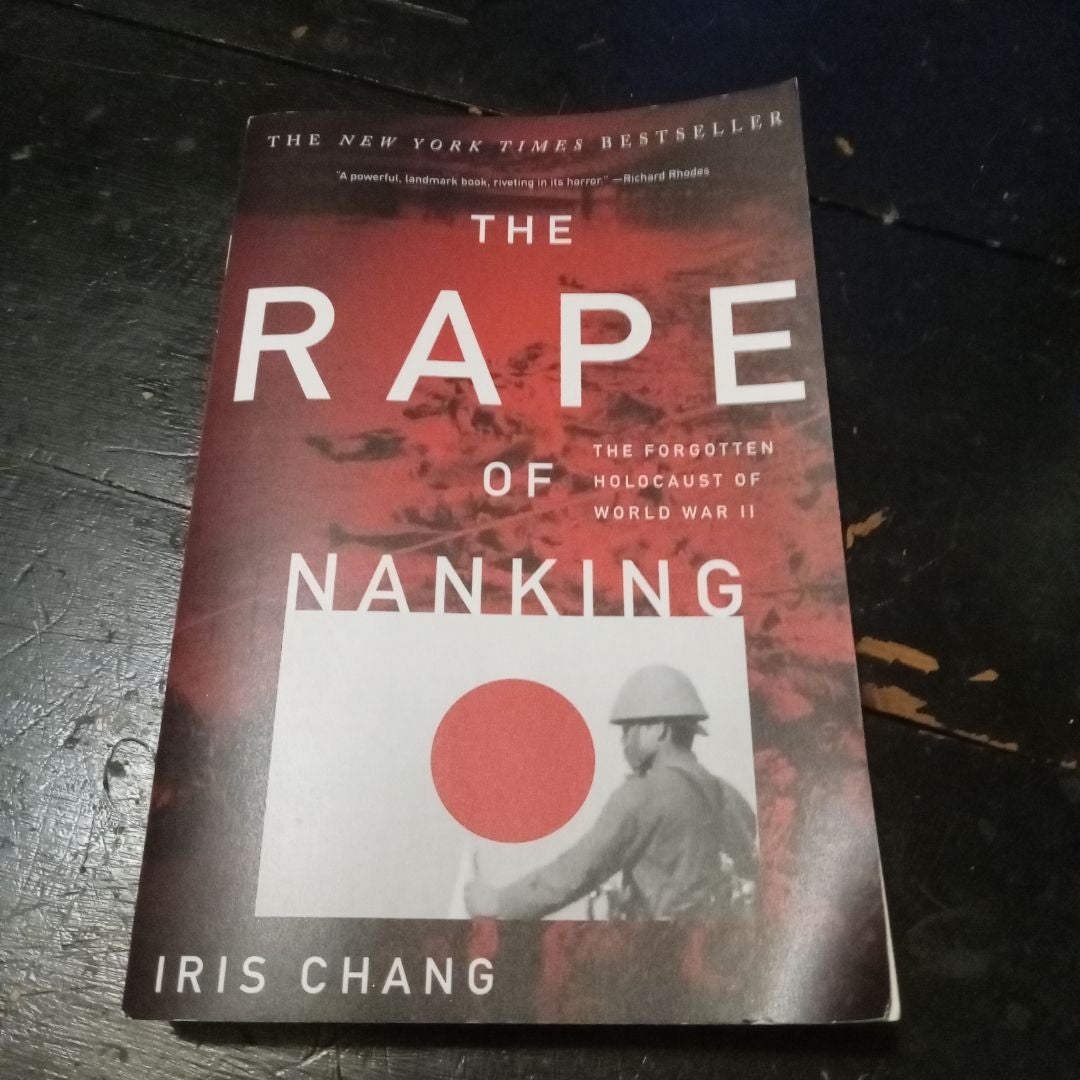 The Rape of Nanking by Iris Chang; William C. Kirby (Foreword by)