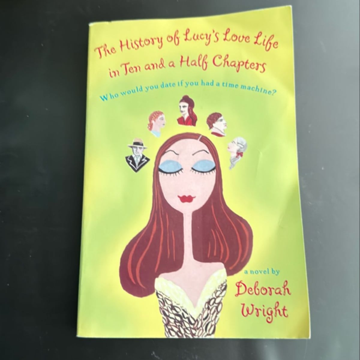 The History of Lucy's Love Life in Ten and a Half Chapters by Deborah ...