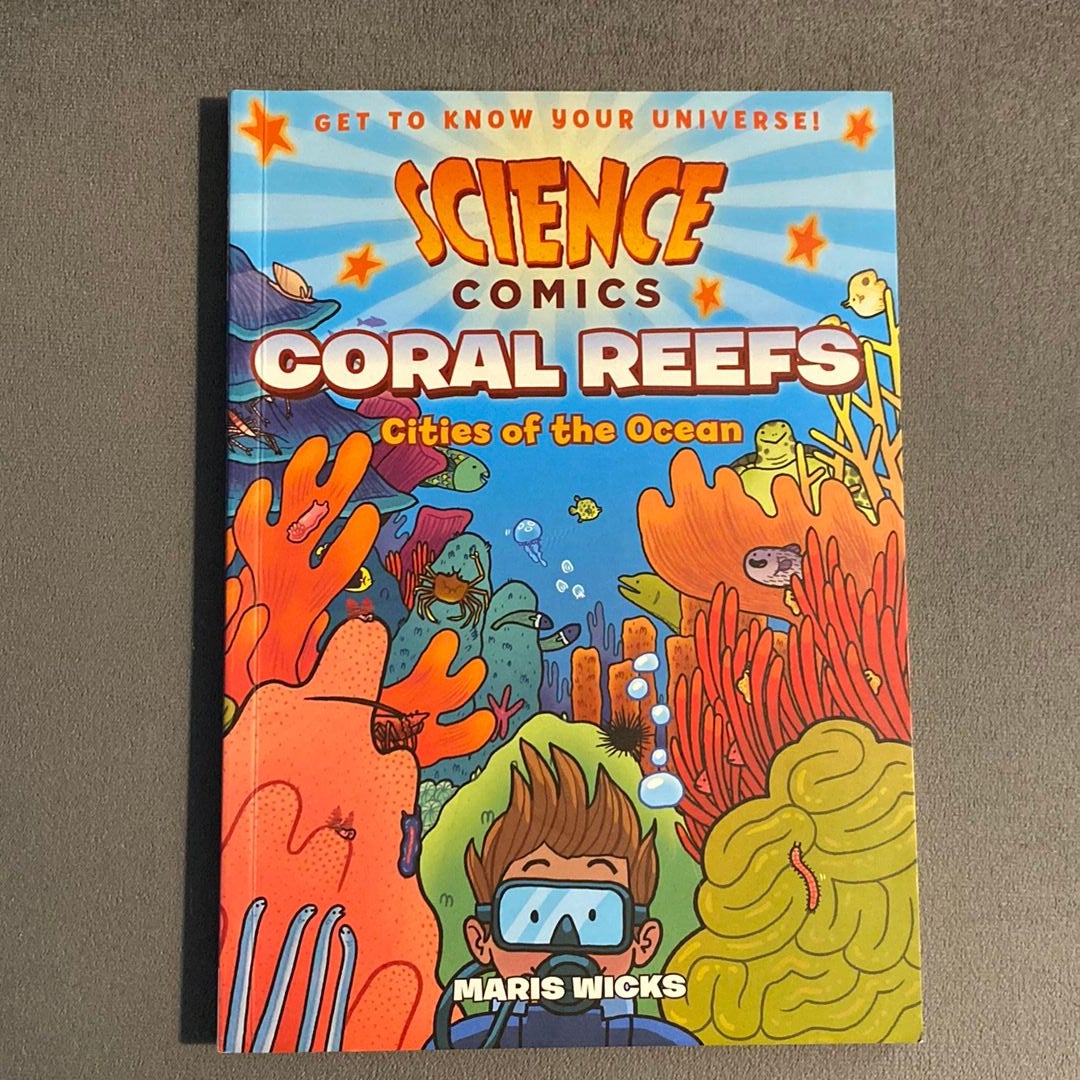 Science Comics: Coral Reefs by Maris Wicks