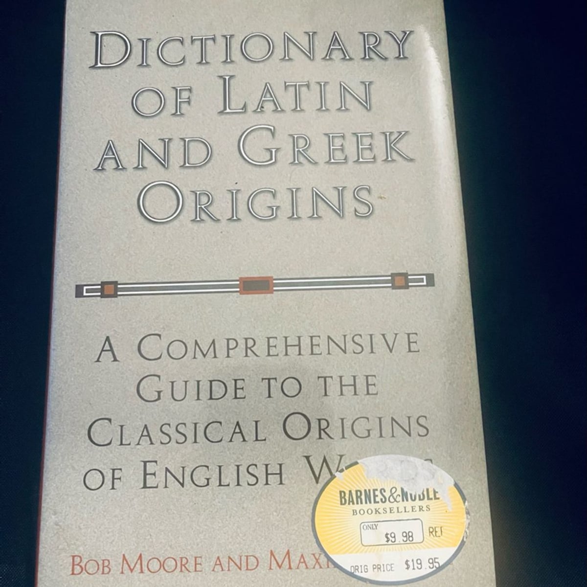 Dictionary of Latin and Greek Origins: A Comprehensive Guide
