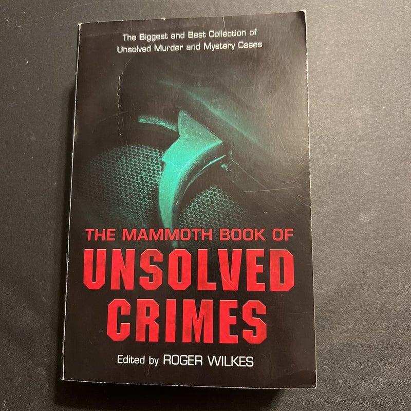 The Mammoth Book of Unsolved Crime by Roger Wilkes, Paperback | Pangobooks