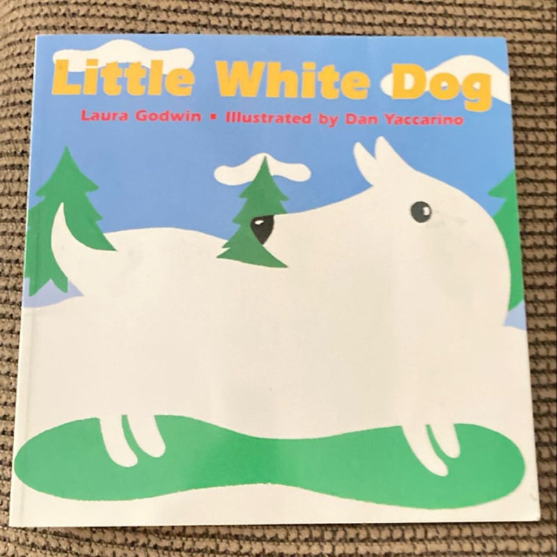 The Little White Dog by Laura Godwin